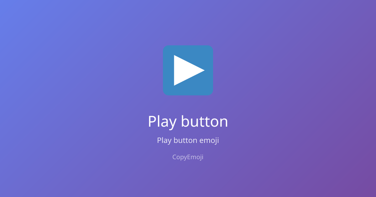 ️ Play button Emoji - Meaning, Usage & Copy | CopyEmoji